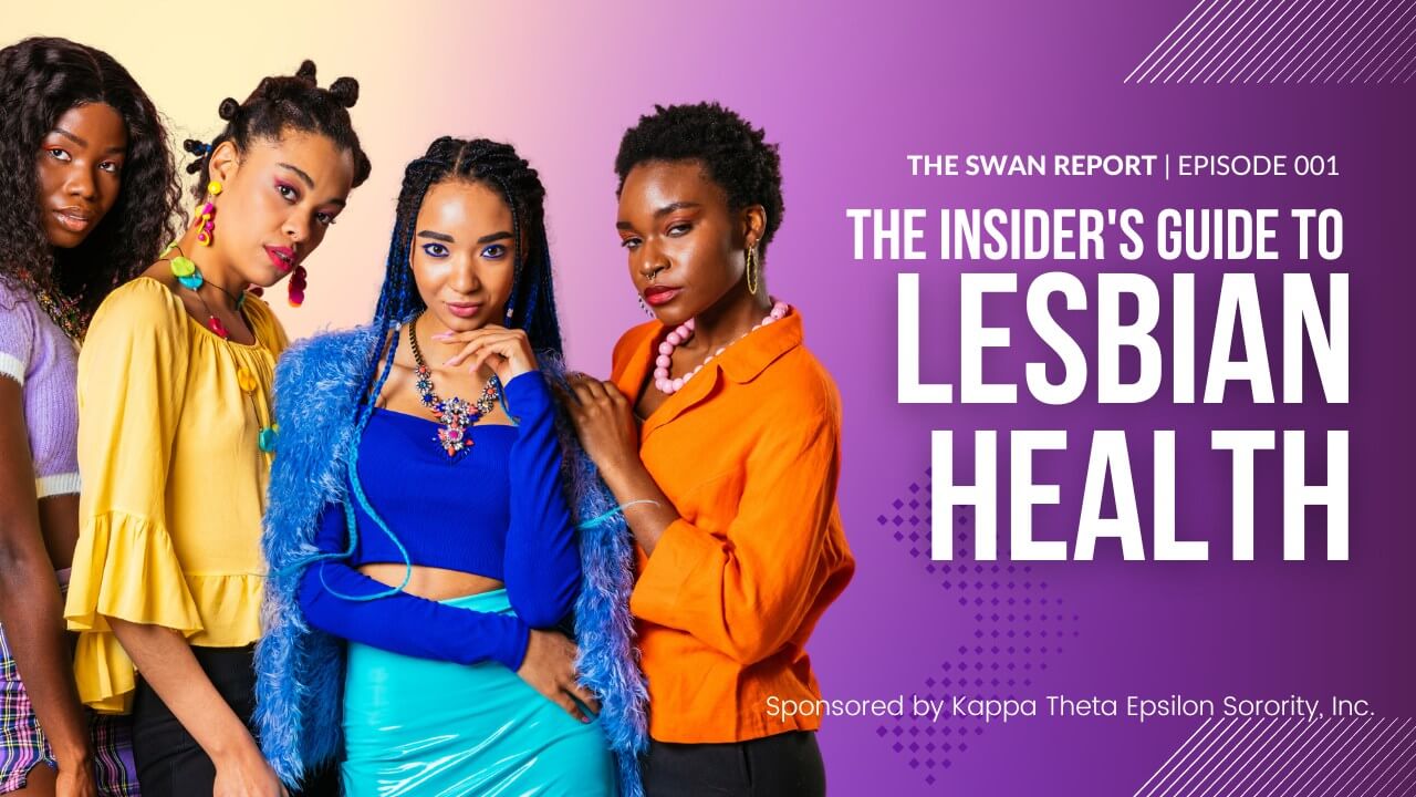 The Swan Report, Episode 001: The Insider's Guide to Lesbian Health ...